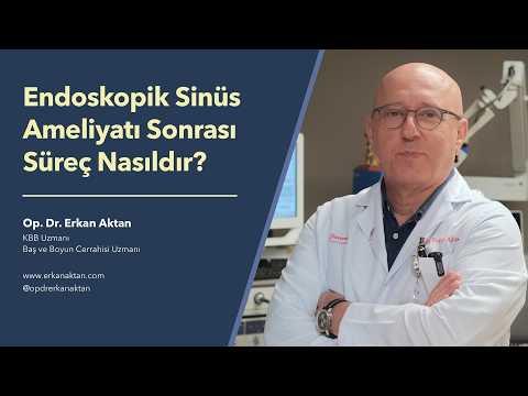 Endoskopik Sinüs Ameliyatı Sonrası Süreç Nasıldır? - Op. Dr. Erkan Aktan