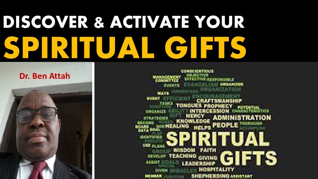 RECEIVING ACTIVATING THE GIFTS OF THE HOLY SPIRIT II DR. BEN ATTAH ...