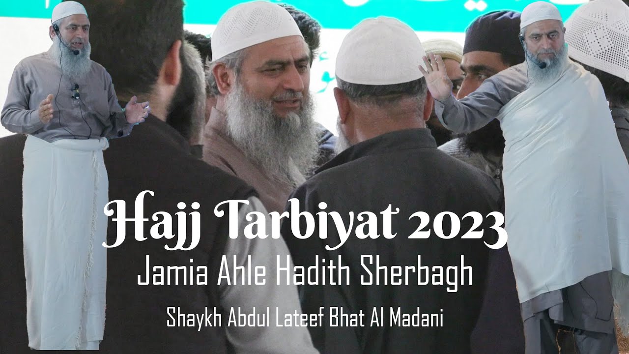 Hajj Ka Safar || Best Haj Tarbiyat by Shaykh Abdul Latef Bhat Al Madani ...