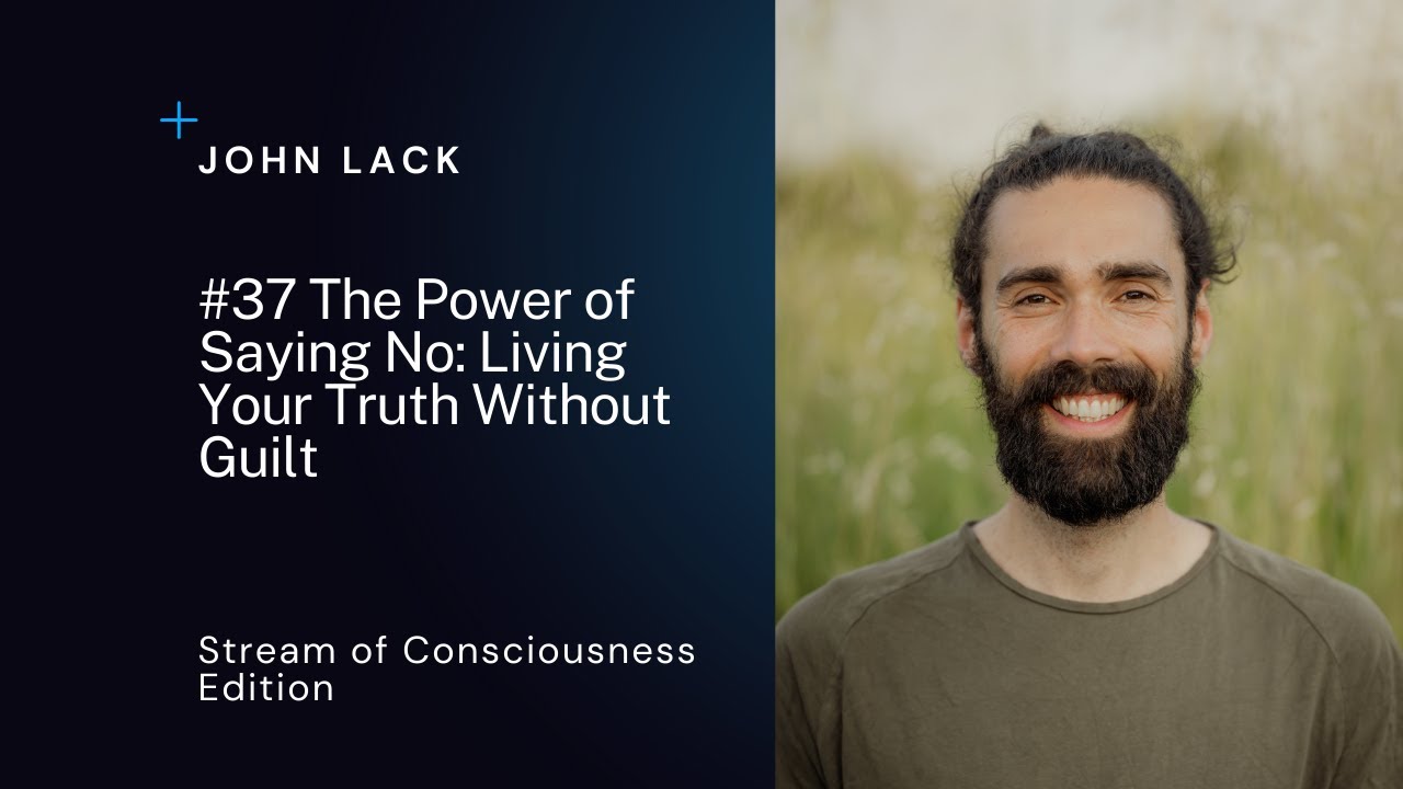 #37 The Power of Saying No: Living Your Truth Without Guilt - YouTube