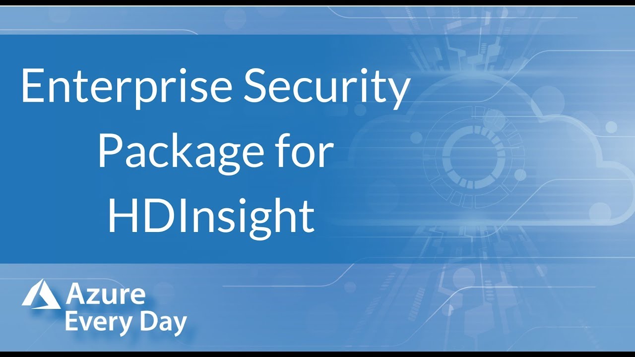 Enterprise Security Package For Hdinsight Youtube