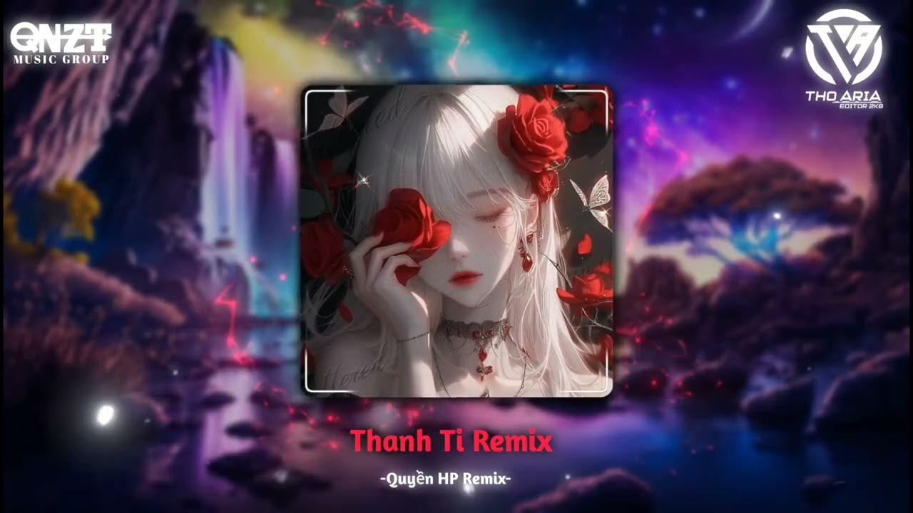 Thanh Ti 青絲 等什麼君 Remix (Quyền HP Remix) | Nhạc Hot TikTok 2024 | Nhạc Gây Nghiện hiện nay 2024 ...