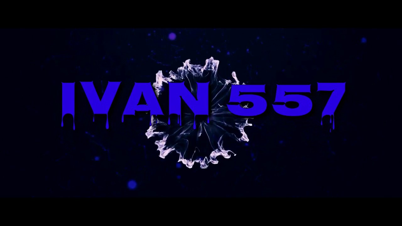 Primer Intro para el canal"ivan 557" - YouTube