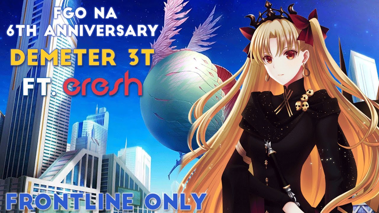 FGO NA TA - 6th Anniversary Demeter Memorial Quest - Ereshkigal 3T ...
