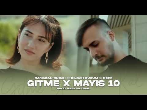 DİLŞAH GÜCÜM RAMAZAN BUDAK GİTME X ROPE 10 MAYIS