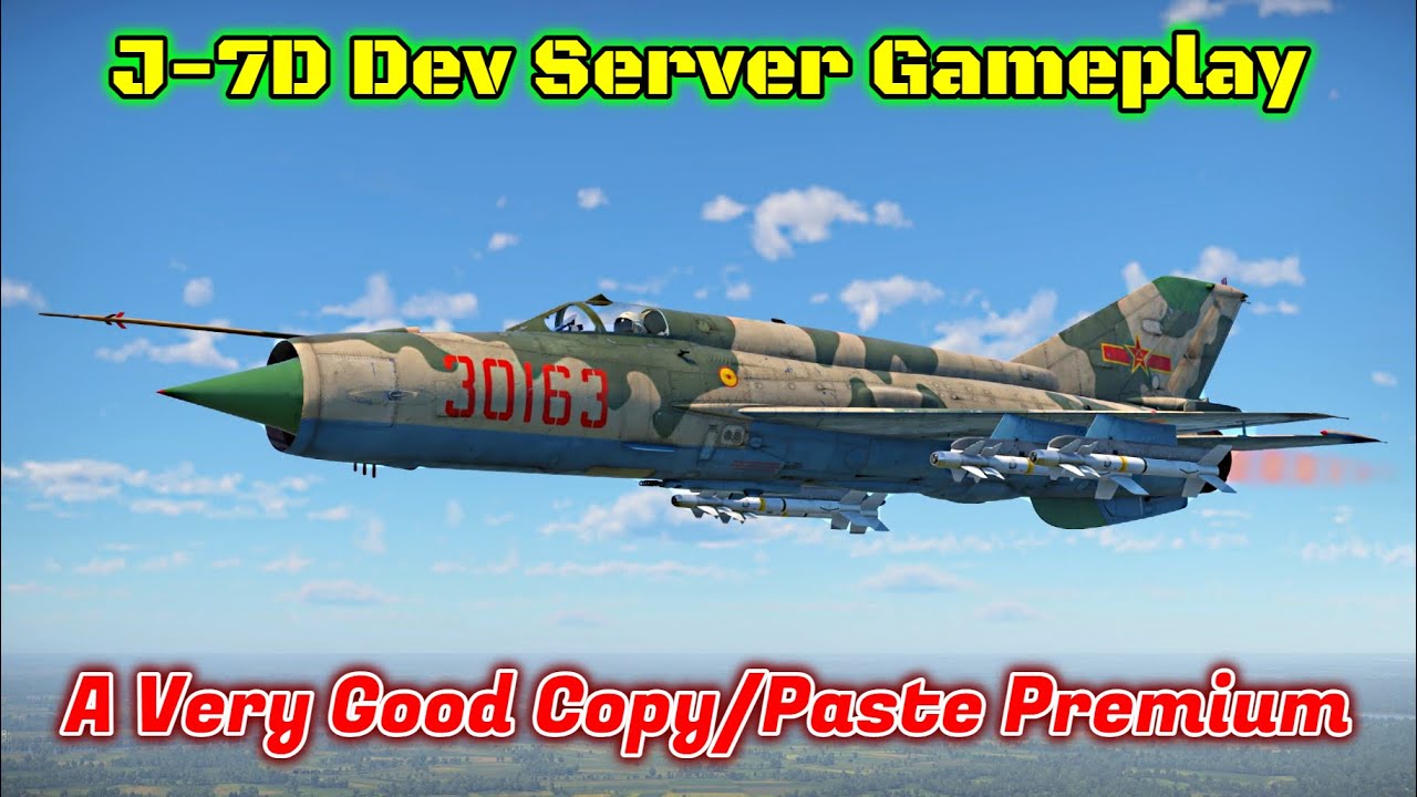 J-7D First Dev Server Gameplay - Very Good, But Great? [War Thunder ...