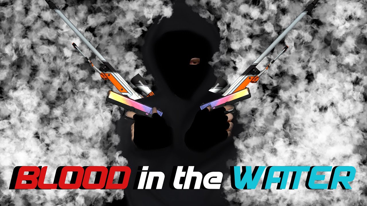 BLOOD in the WATER - CS:GO - YouTube