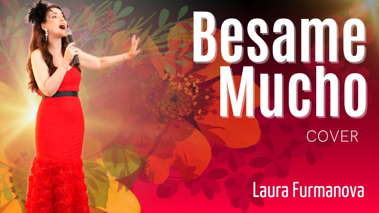 Besame Mucho - COVER by Laura Furmanova - YouTube
