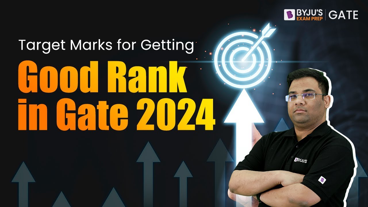 How Many GATE Marks Should You Target for Getting Good Rank in GATE ...