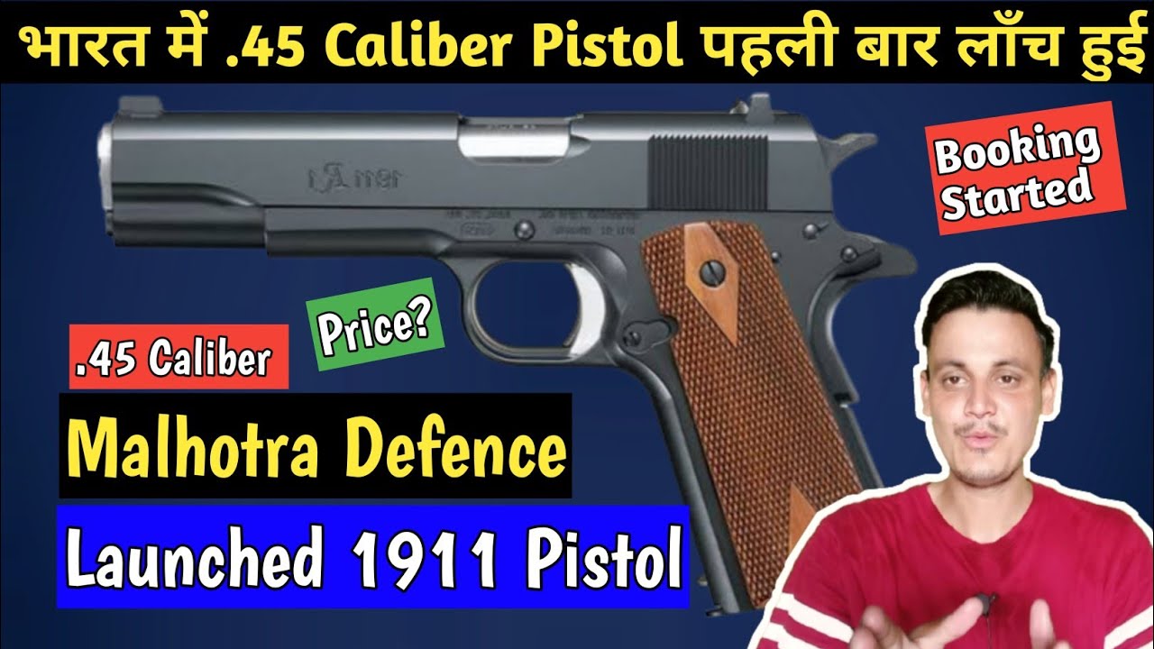 New 45 Bore Pistol Launched by Malhotra Defence| Booking Started| Price ...