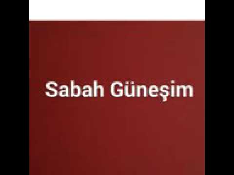 Sibel Türkmen Sabah Güneşim