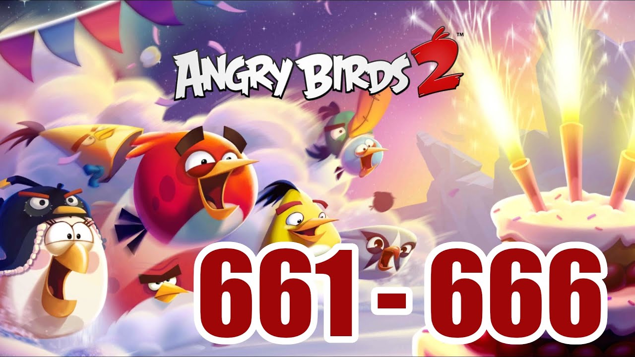 ANGRY BIRDS 2 - NIVELES 661 - 666 - YouTube