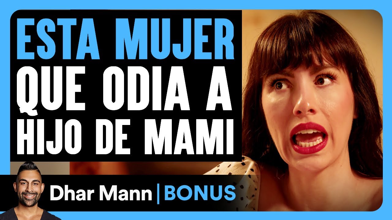 Mujer Odia A Este Hijo De Mami | Dhar Mann Studios - YouTube