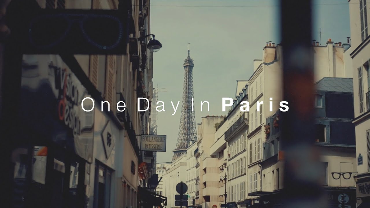 One Day in Paris | Cinematic B-roll - YouTube