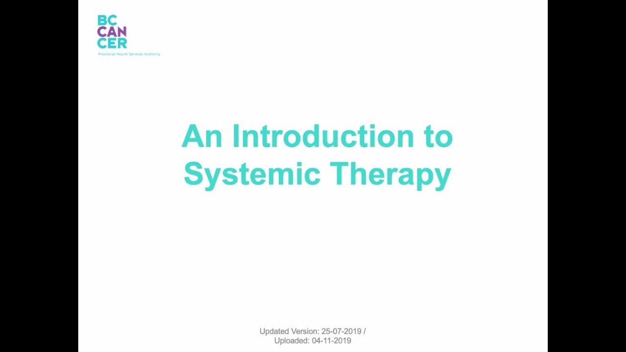 Introduction to Systemic Therapy (BC Cancer) - YouTube