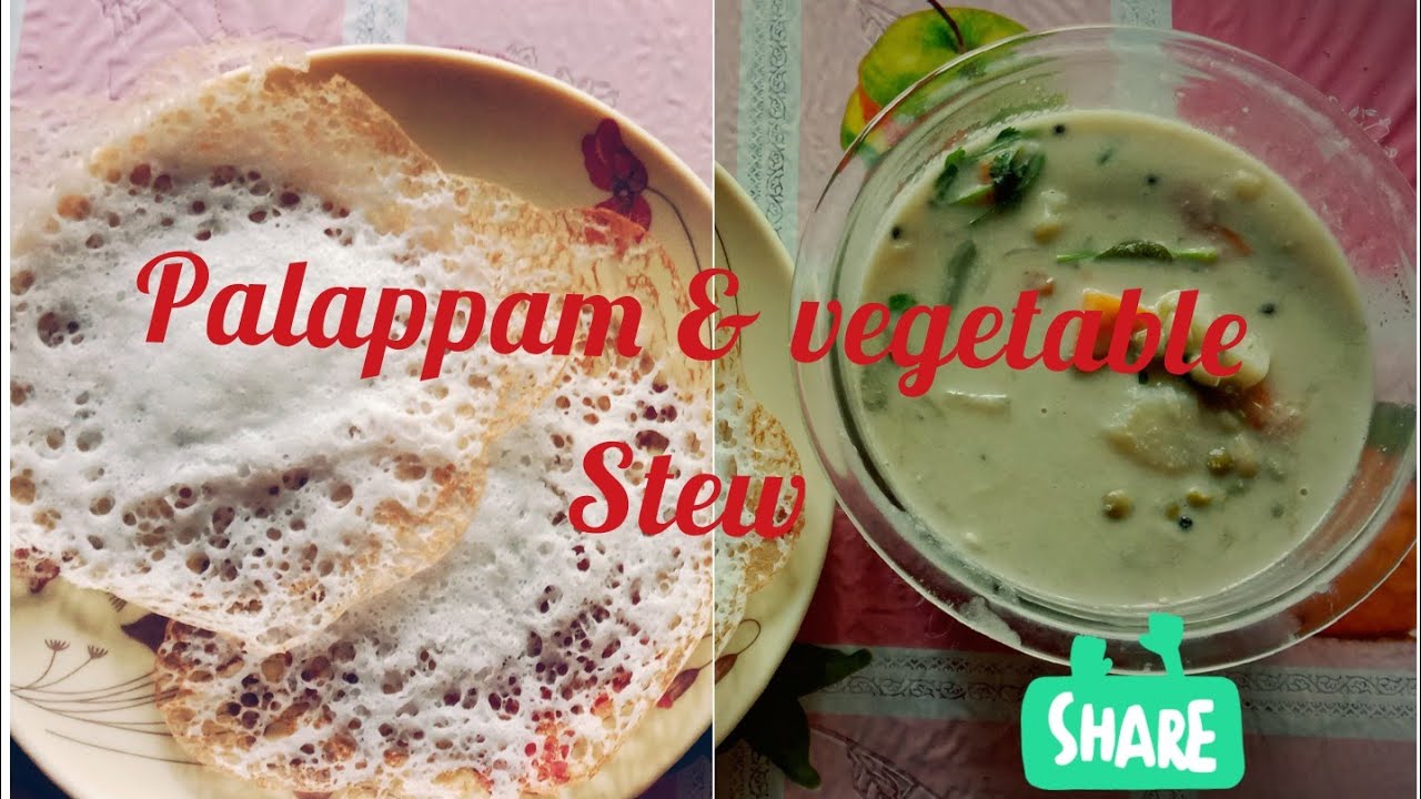 Palappam& Vegtable stew/kerala food - YouTube