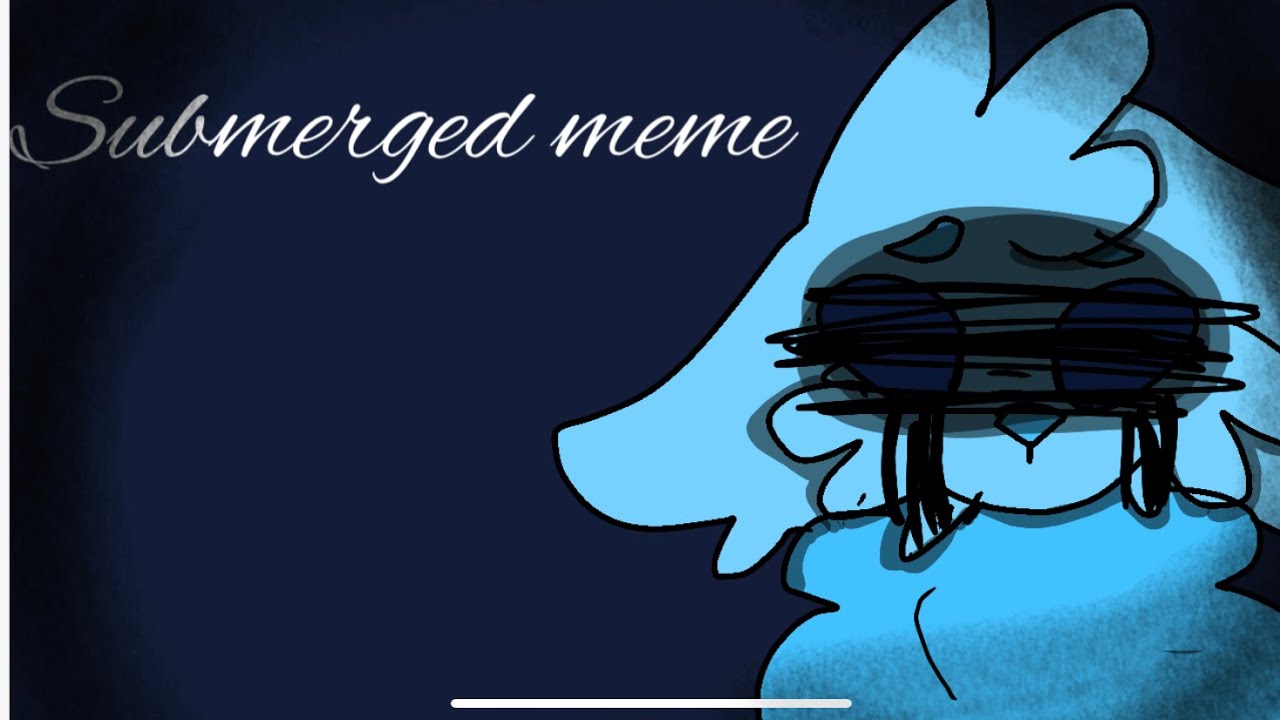 Submerged meme(FLASH WARNING) - YouTube