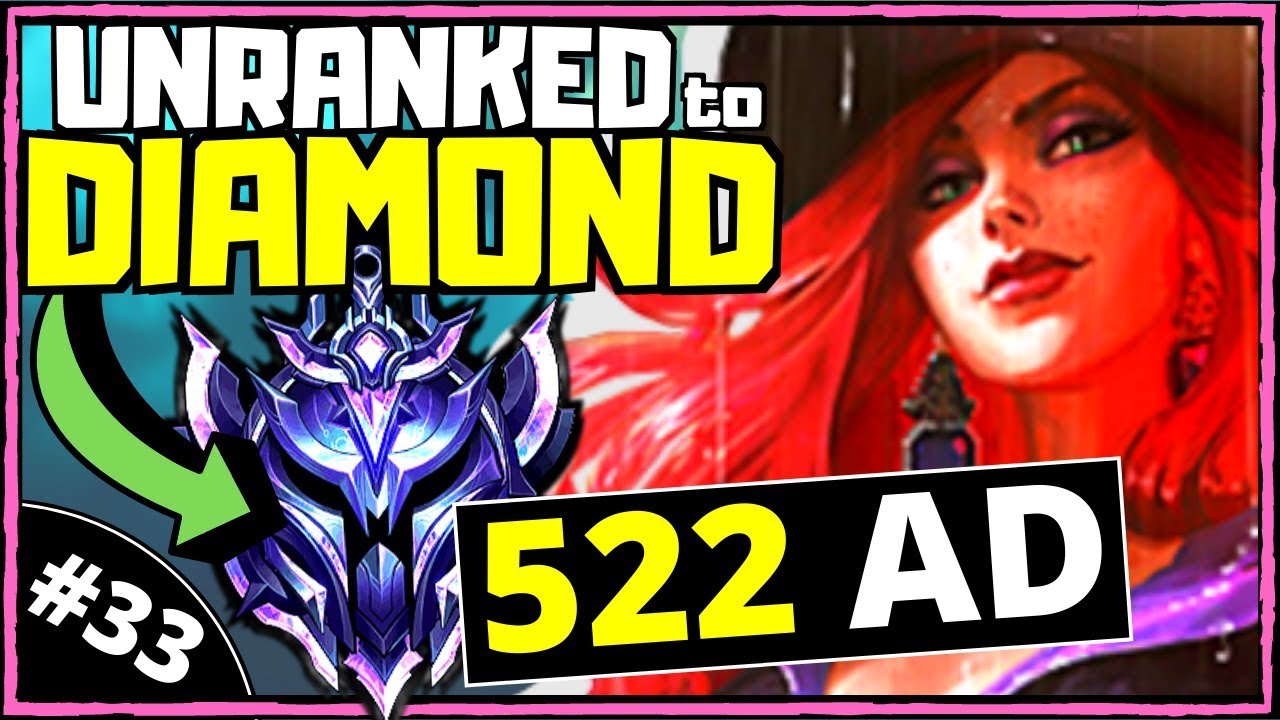 MAX AD Miss Fortune | Unranked to Diamond ADC [Ep. 33] | League of ...