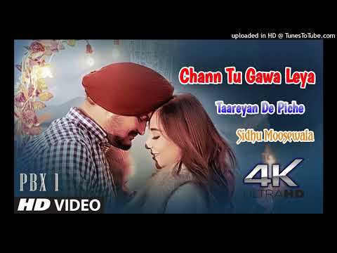Chann Nu Gawa Leya Tu Taareyan De Piche Song | We Done Sidhu Moosewala | Inni Dur Chale Jana Mud Ke 