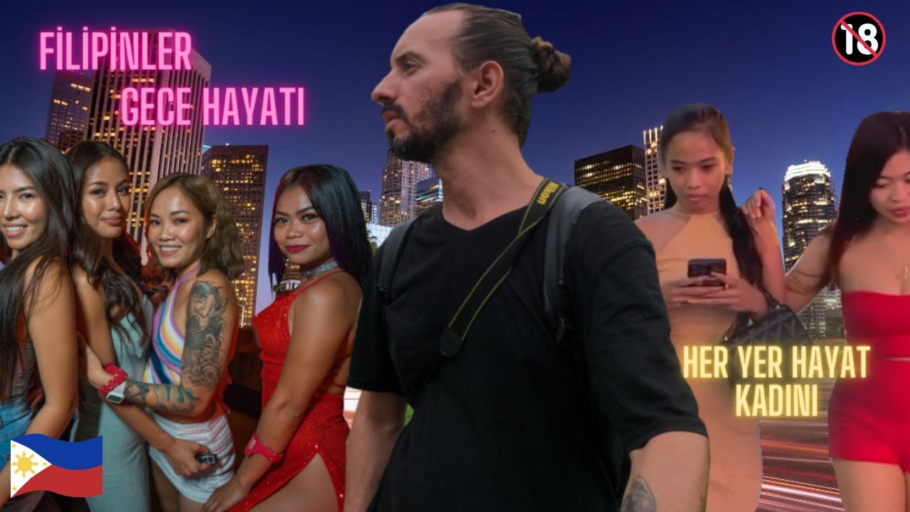 FİLİPİNLER İNANILMAZ GECE HAYATI / KORELİLERİN GENEL EVİ #92 - YouTube