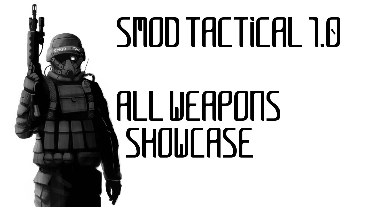 SMOD Tactical 1.0 - All Weapons Showcase - YouTube