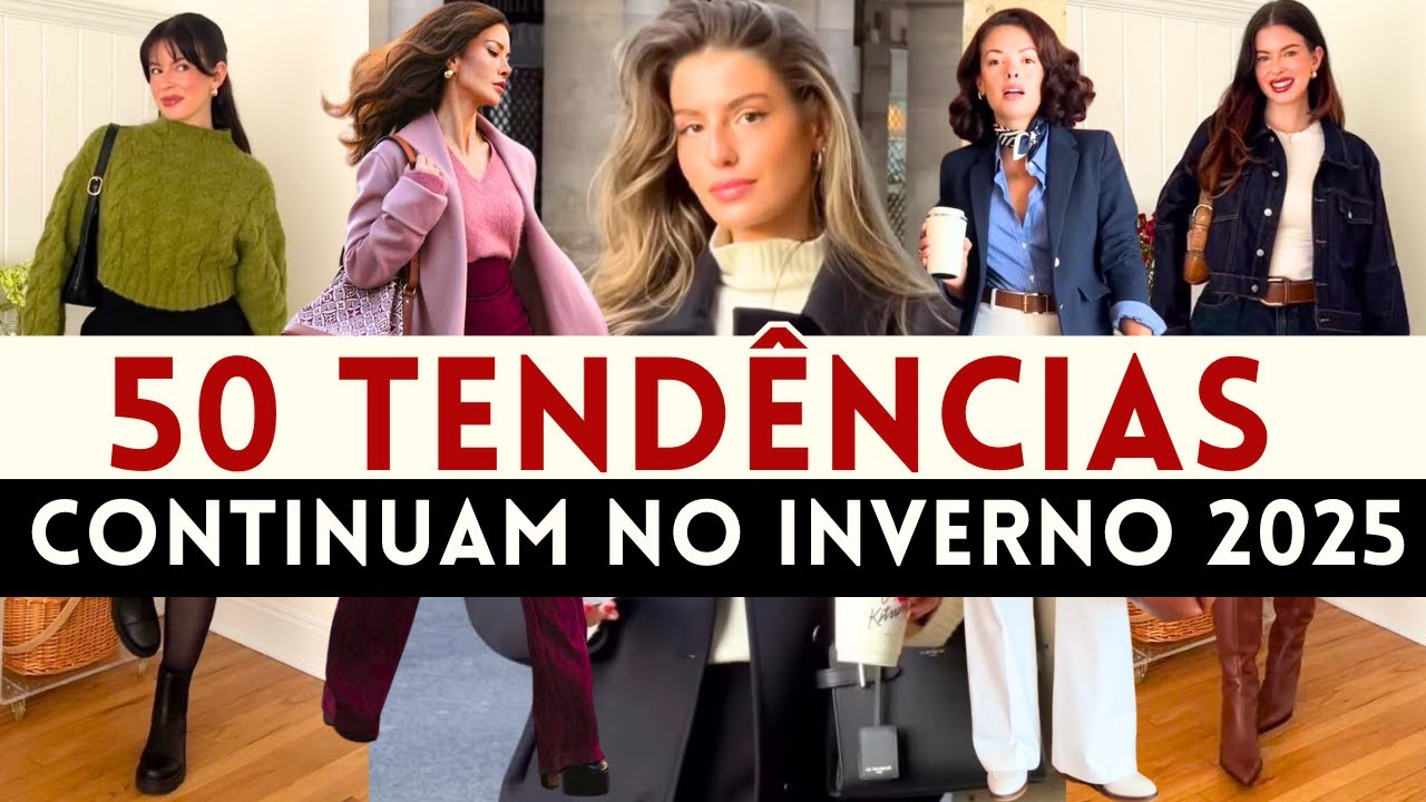🔴50 TENDÊNCIAS QUE CONTINUAM NA MODA INVERNO 2025 ! - YouTube