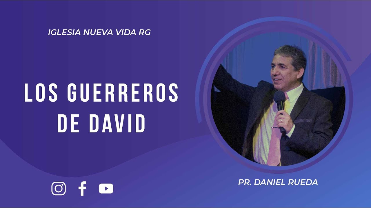 Los guerreros de David | Pr. Daniel Rueda - YouTube