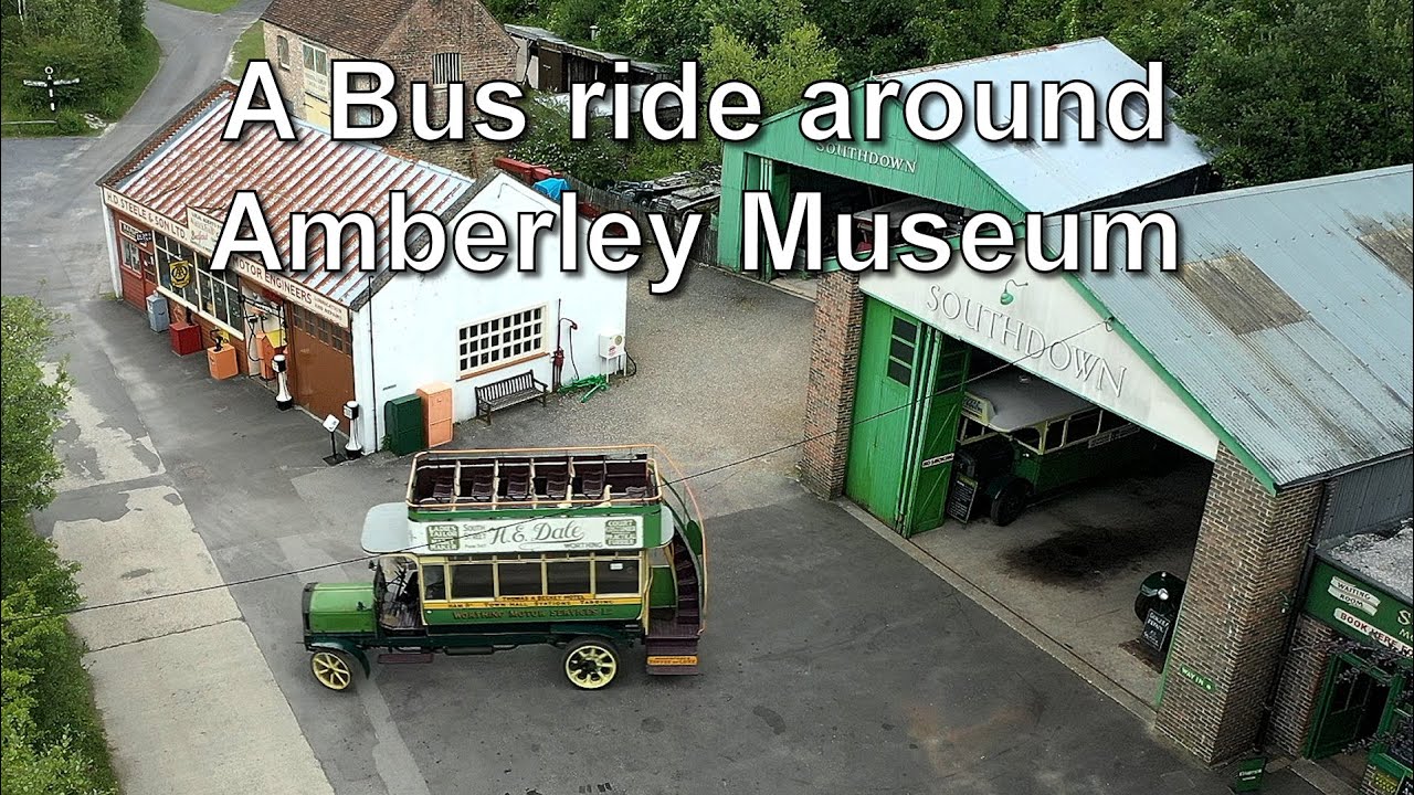 Amberley Museum as seen from 1914 Tilling Stevens Bus - YouTube