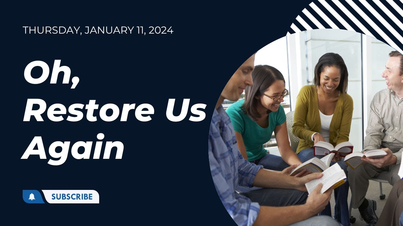 Oh, Restore Us Again | January 11, 2024 - YouTube