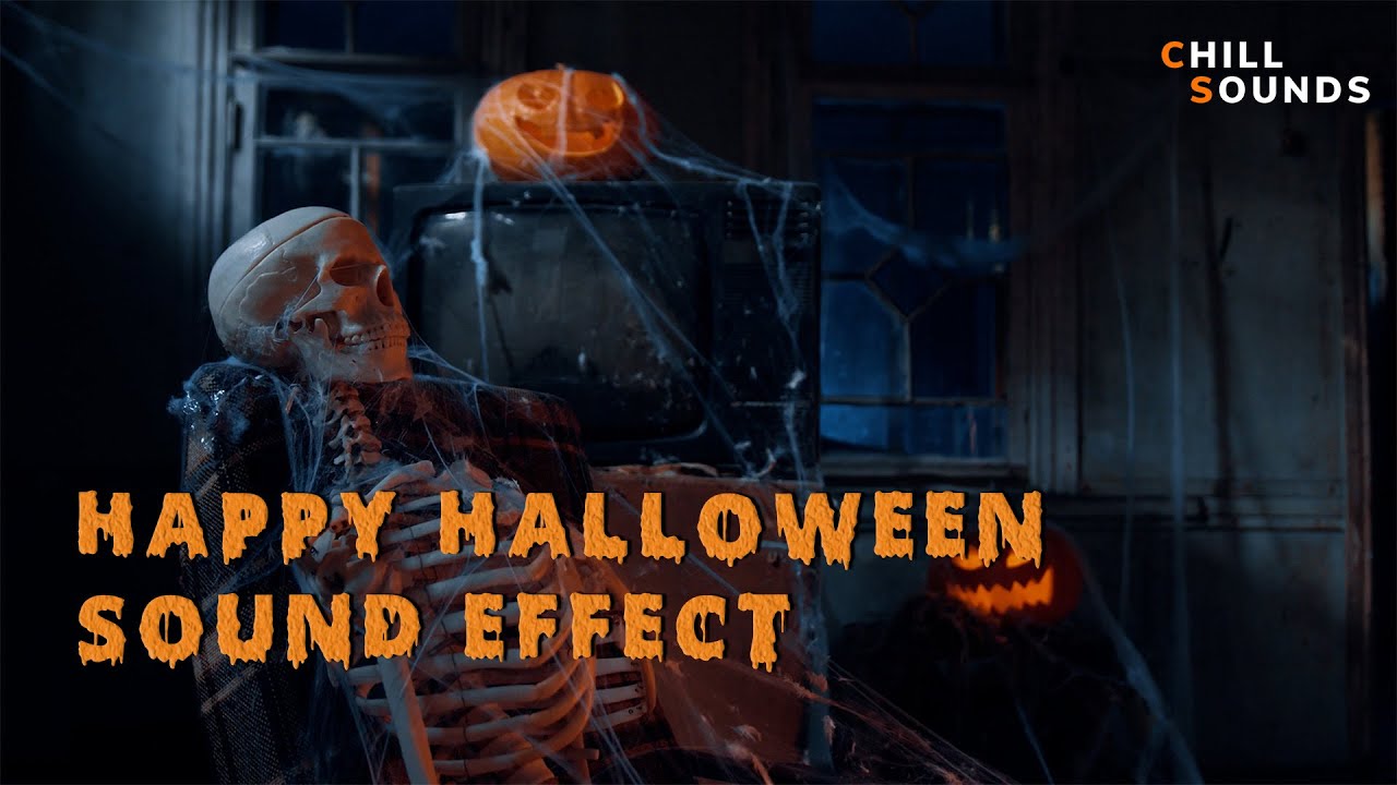 'HAPPY HALLOWEEN' SOUND EFFECT | CHILLSOUNDS - YouTube