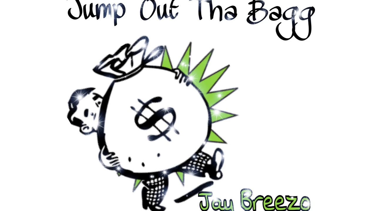 Jump Out Tha Bagg-Jay Breezo - YouTube