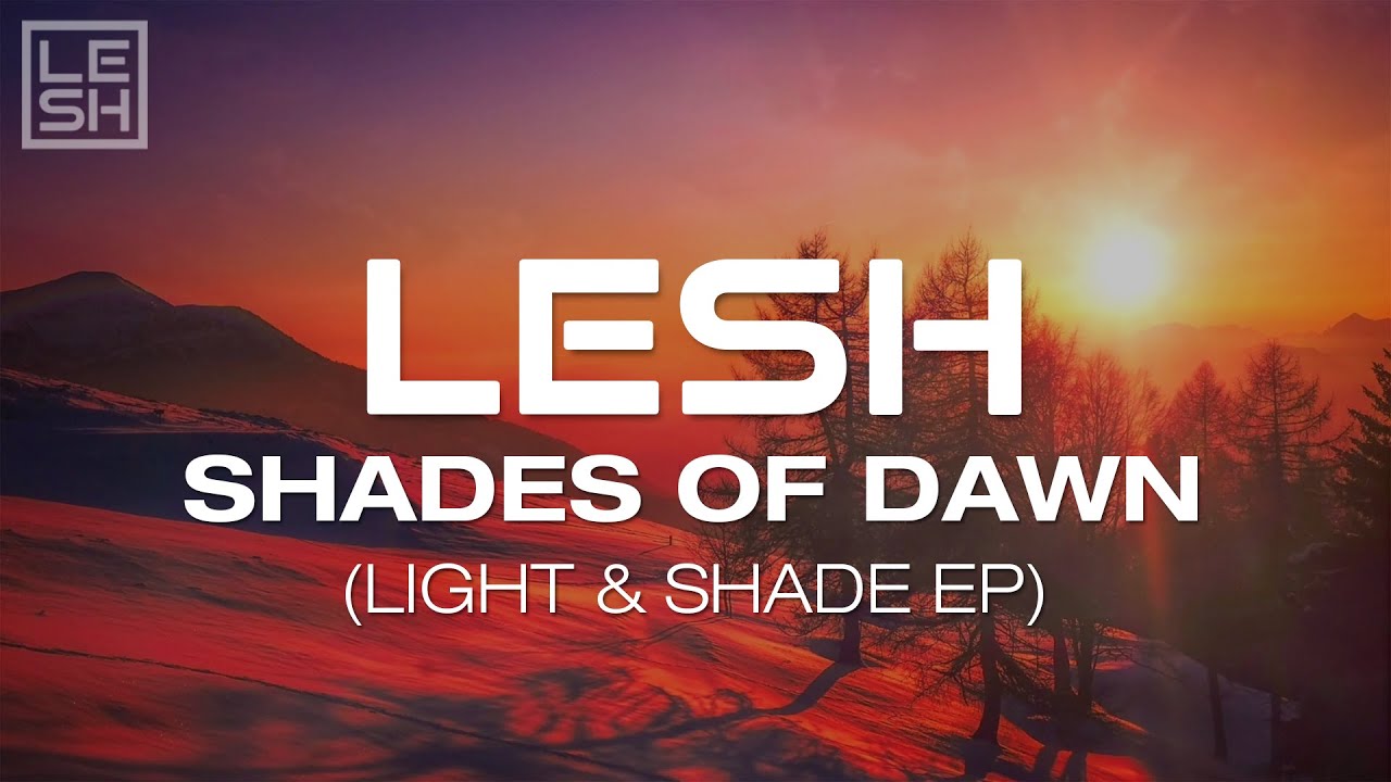 Lesh - Shades Of Dawn - YouTube