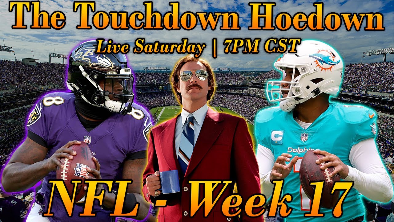 NFL - Week 17 | The Touchdown Hoedown | Sunday Main Slate | 7:00 PM CST ...