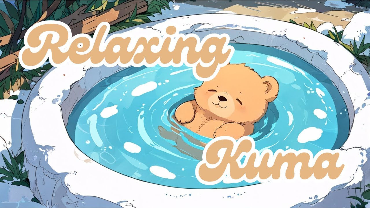 Relaxing With Kuma 🐻 Beautiful Relaxing Music 🎶 Good For Study 📚 Sleep ...