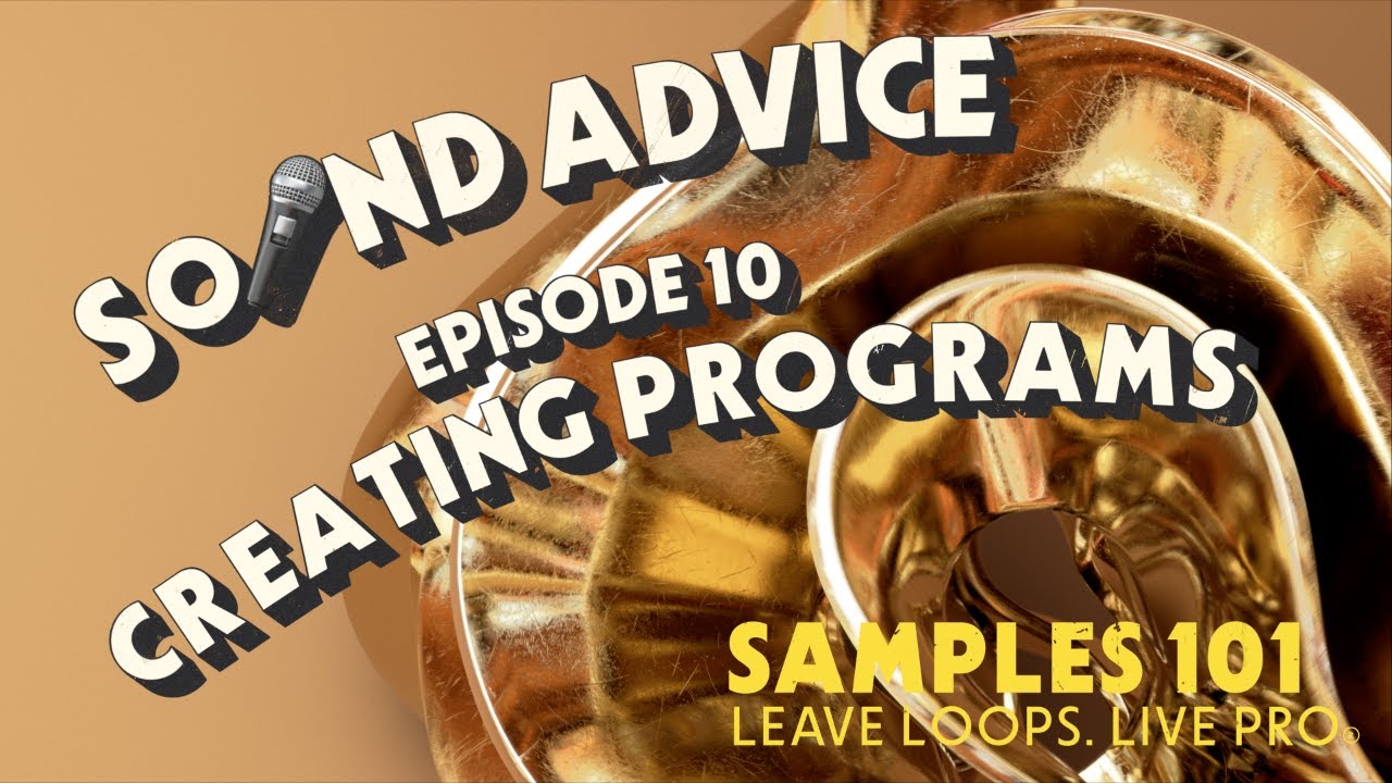 Sound Advice - Episode 10: Creating Programs - YouTube