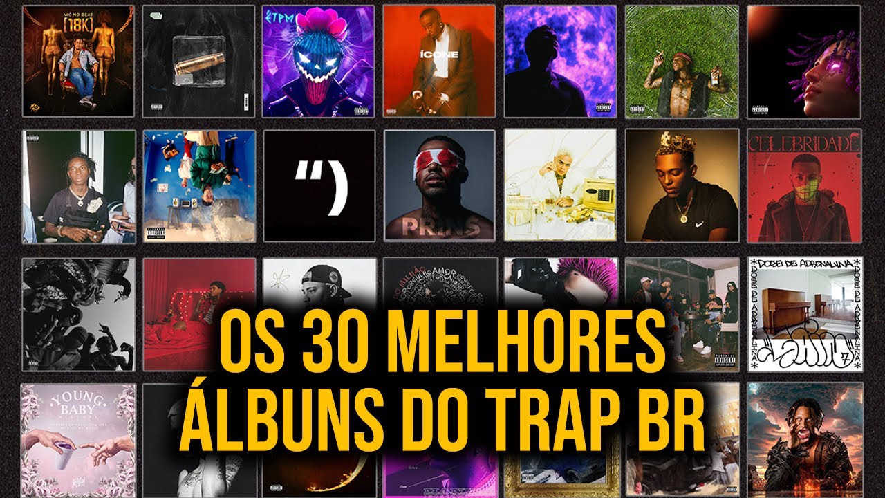 Os 30 Melhores Álbuns do Trap BR (LISTA DEFINITIVA) - YouTube