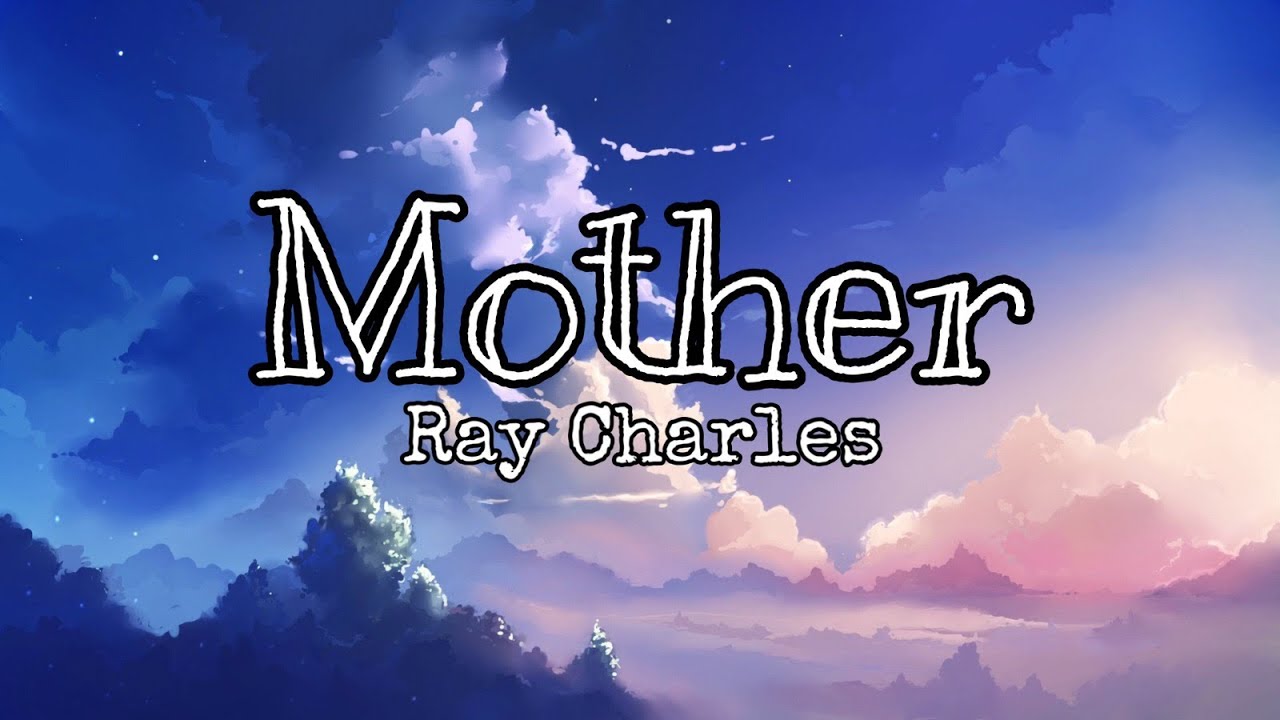 Ray Charles - Mother - YouTube