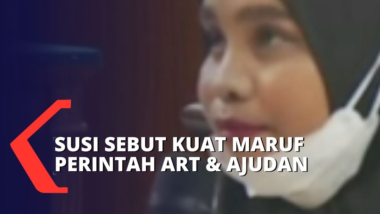 Saksi ART Susi Sebut Kuat Maruf Berani Perintah Ajudan Ferdy Sambo! - YouTube