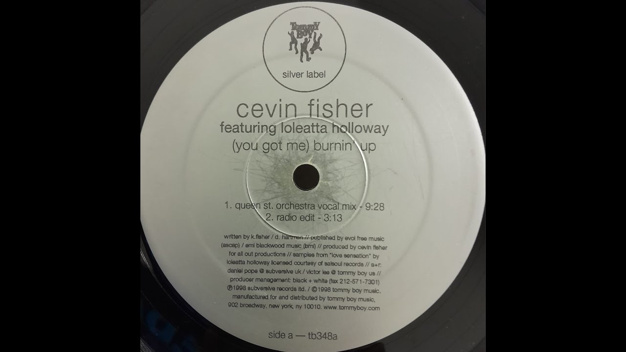 Cevin Fisher Feat. Loleatta Holloway - (You Got Me) Burnin' Up (Queen ...