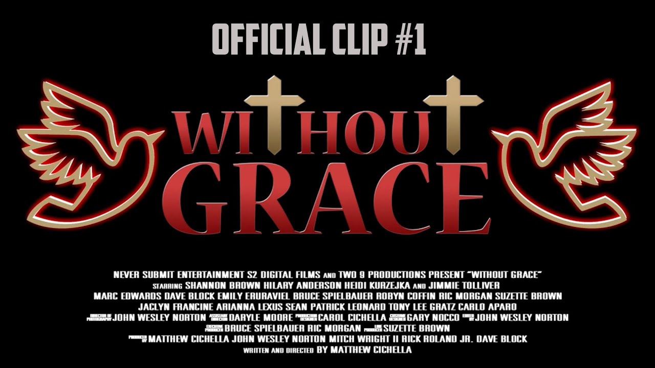 Without Grace - Official Clip #1 (2021) Never Submit Entertainment ...
