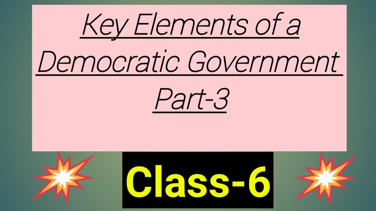 Key Elements of a Democratic Government,Part-3 - YouTube