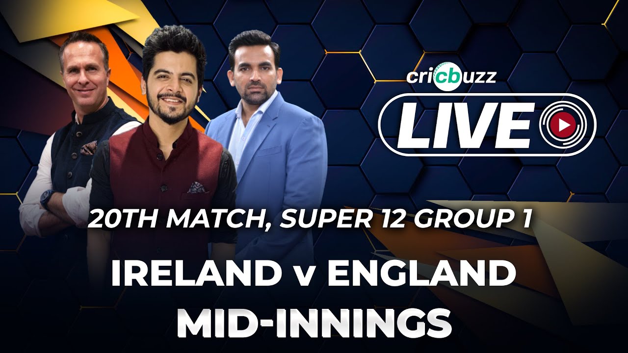 Cricbuzz Live: T20 WC | Ireland v England, Match 20, Mid-innings show ...
