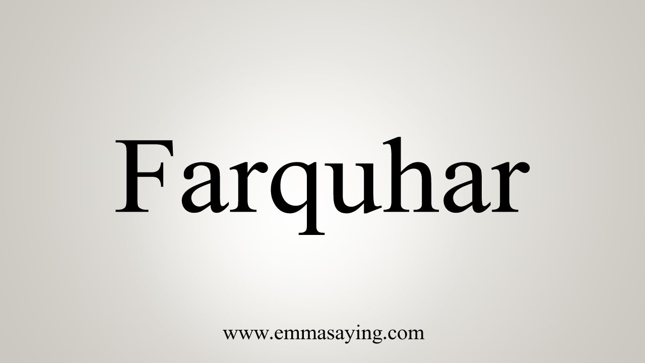 How To Say Farquhar - YouTube