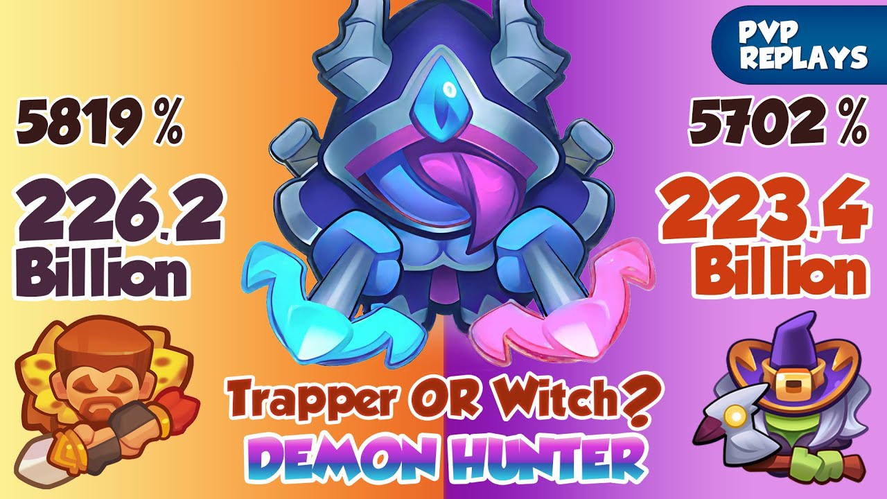 DEMON HUNTER + Trapper VS DEMON HUNTER + Witch | 226 Billion by Top 30 ...