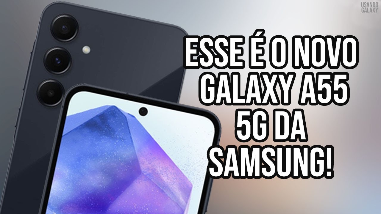 MUITO BONITO!! Esse é o NOVO GALAXY A55 5G da SAMSUNG! Lançamento EM ...