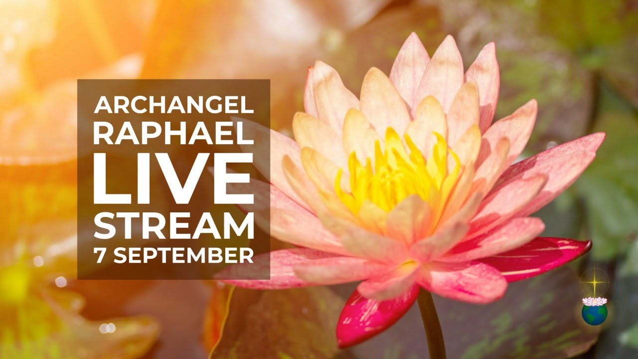 Weekly Archangel Raphael Live Stream – Sunday 7 September - YouTube
