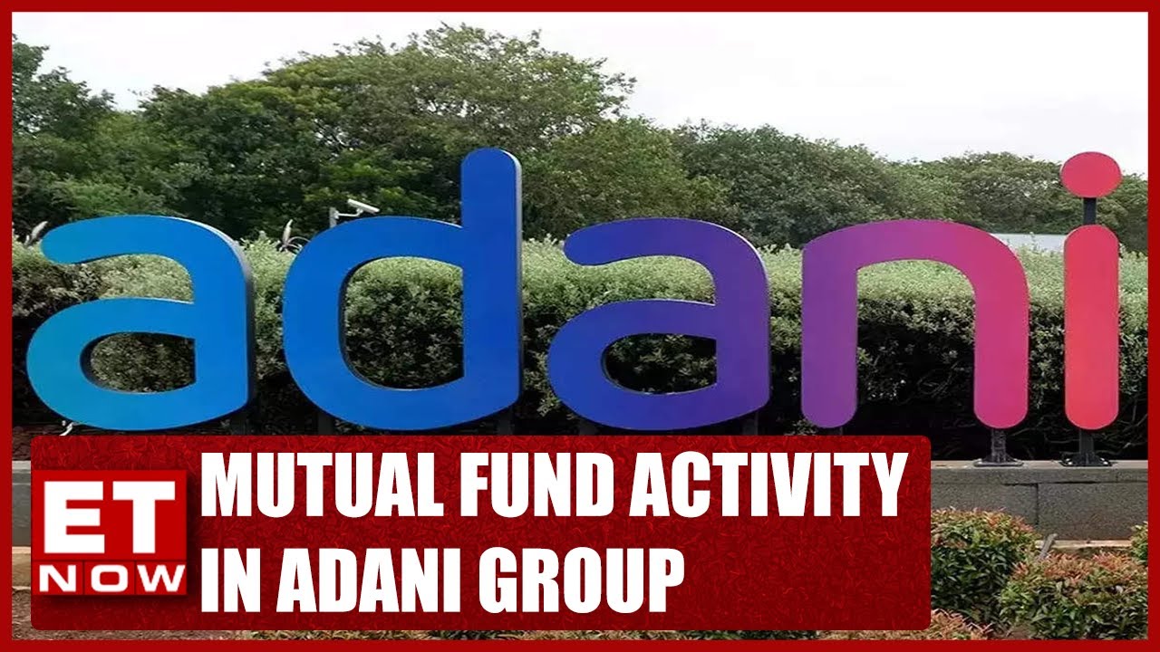Mutual Fund Activity In Adani Group Stocks | Stock News | ET Now - YouTube