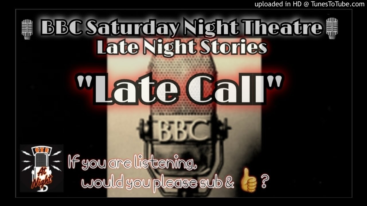 🎙️BBC Saturday Night Theatre🎙️"Late Call" 📻 Radio Drama🎙️ - YouTube