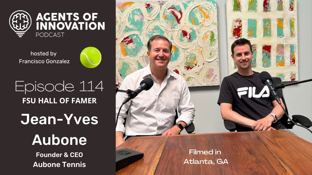 Jean-Yves Aubone, Aubone Tennis, Agents of Innovation, #114 - YouTube
