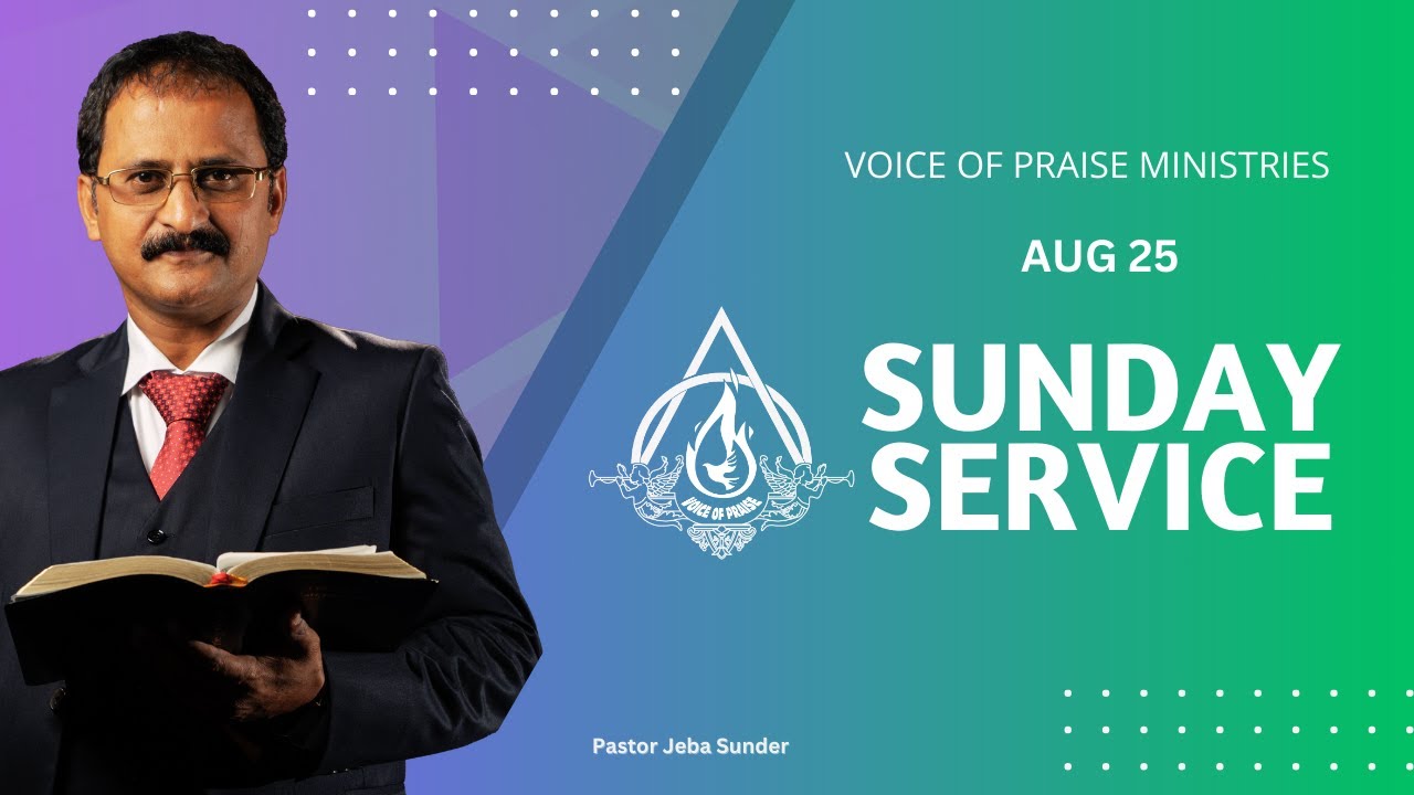 Sunday Service - Message | August - 25 - 2024 | Pastor Jeba Sunder ...